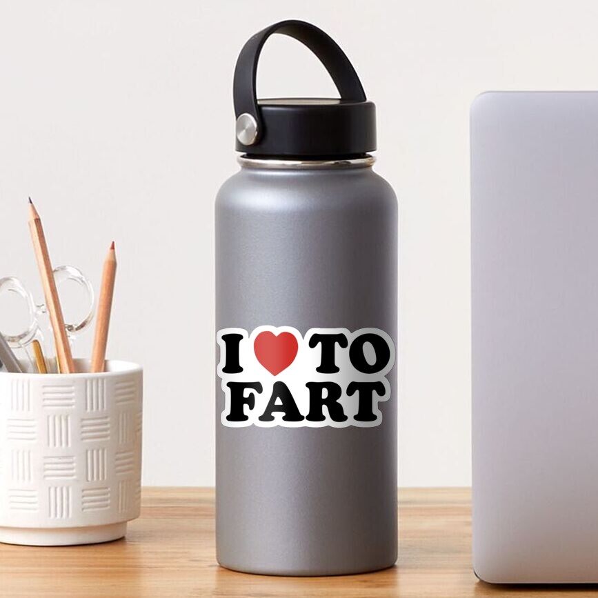 "I Love To Fart" Sticker by TrashLIT | Redbubble