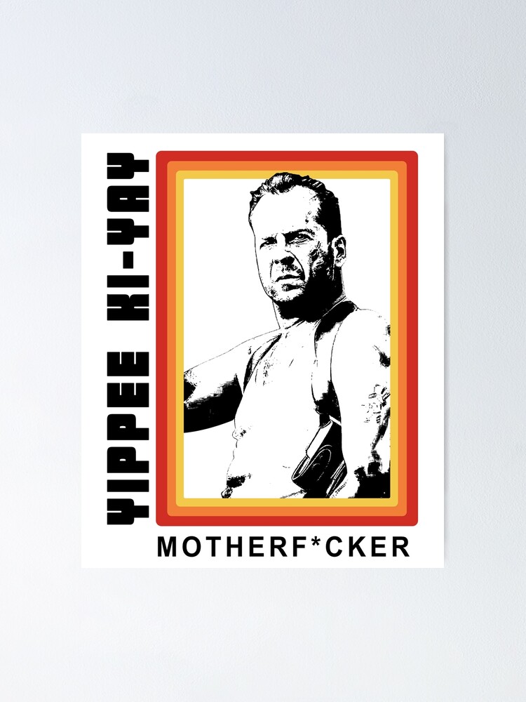 "Yippee ki-yay Christmas Gift" Poster for Sale by MirjamBizjak | Redbubble