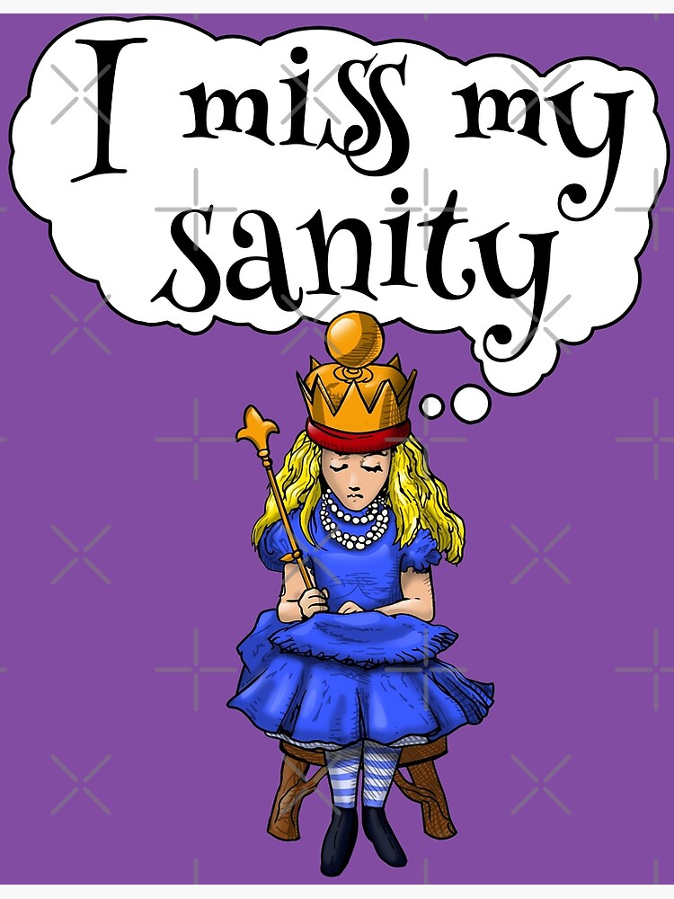 "Alice Crazy Wonderland Meme" Poster for Sale by WondrousTeapot | Redbubble