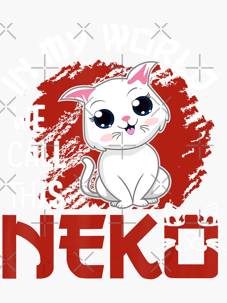 "Mens Funny In My World We Call This Neko Cat Cat Lovers Irish Sitcom ...