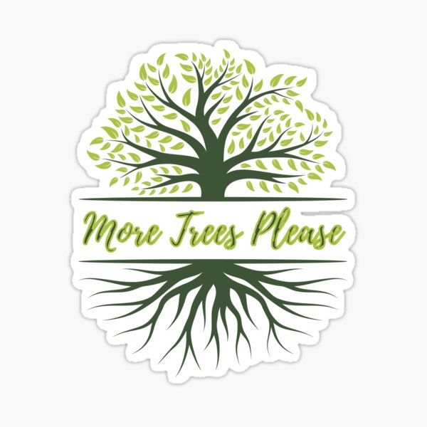 "More Trees Please / We need more trees / Save the forest" Sticker by ...
