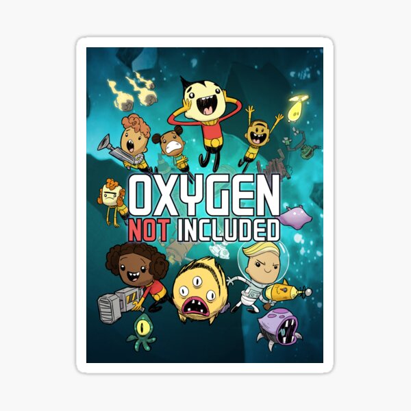 "Oxygen not included" Sticker by Lover70 | Redbubble