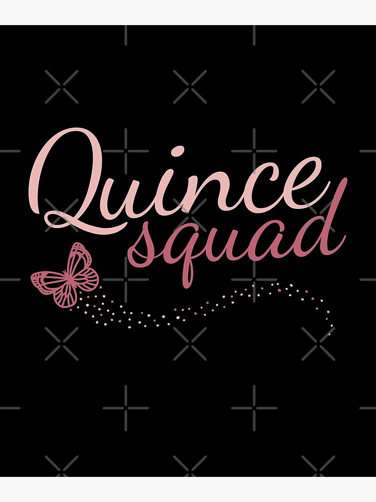 "Quince Squad For Quinceanera Fifteen 15th Birthday Party" Poster for ...