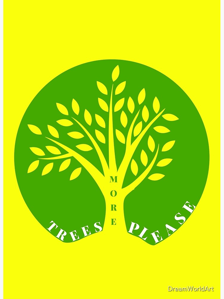 " More Trees Please / We need more trees / Save the forest" Poster by ...