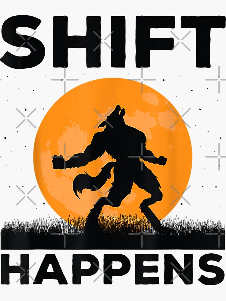 Pegatina «Shift Happens Wolf Shifter Luna Llena Hombre lobo» de ...