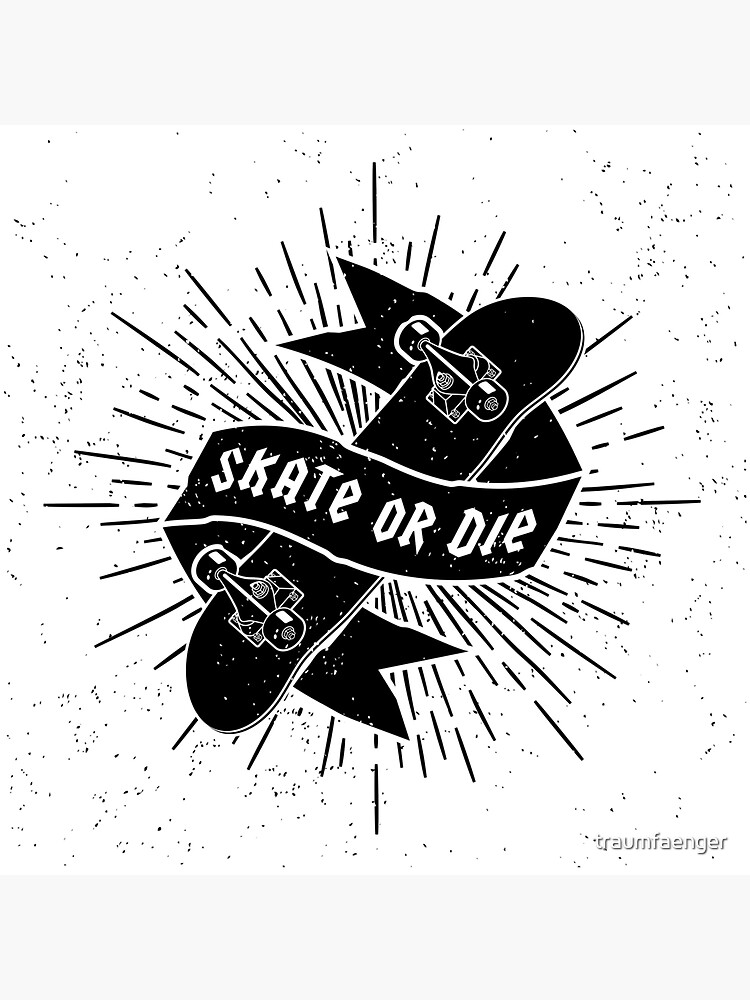 "Skate or Die" Sticker by traumfaenger | Redbubble