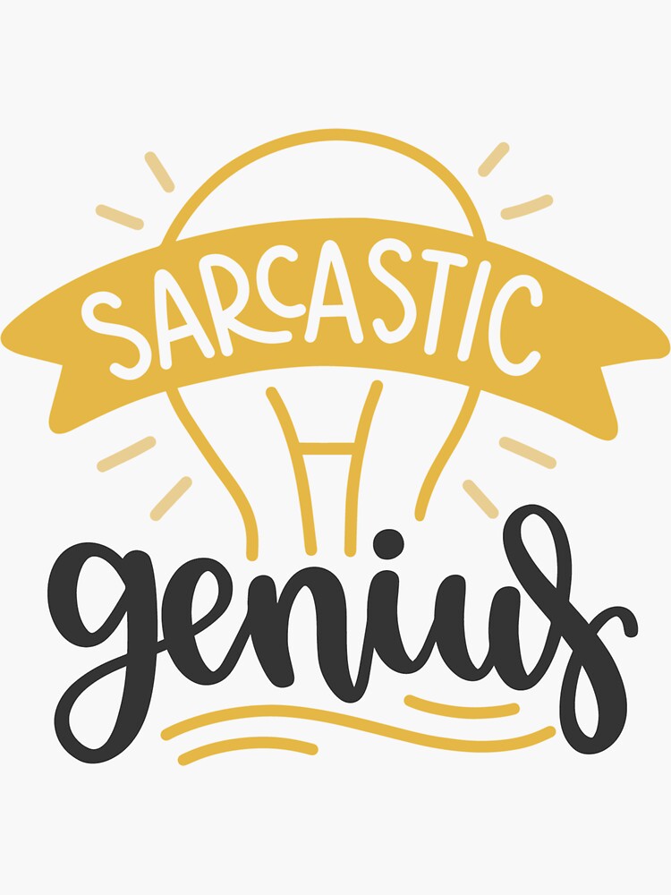 "Sarcastic Genius" Sticker by Tia-Ako | Redbubble