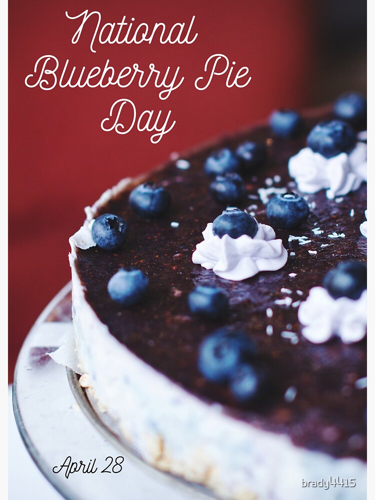 "National Blueberry Pie Day April 28" Sticker by brady4415 | Redbubble