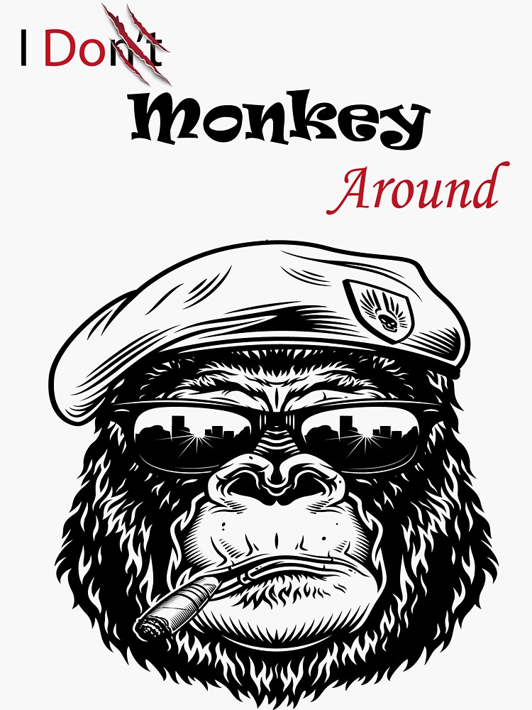 "funny t-shirt, hilarious clothing, i do monkey around" Sticker by Iyo ...
