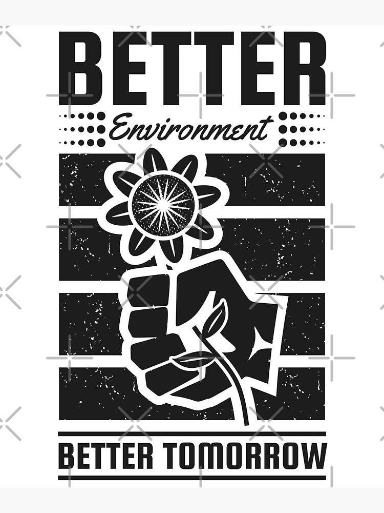 "Earth Day, Better Environment Better Tomorrow" Poster for Sale by ...