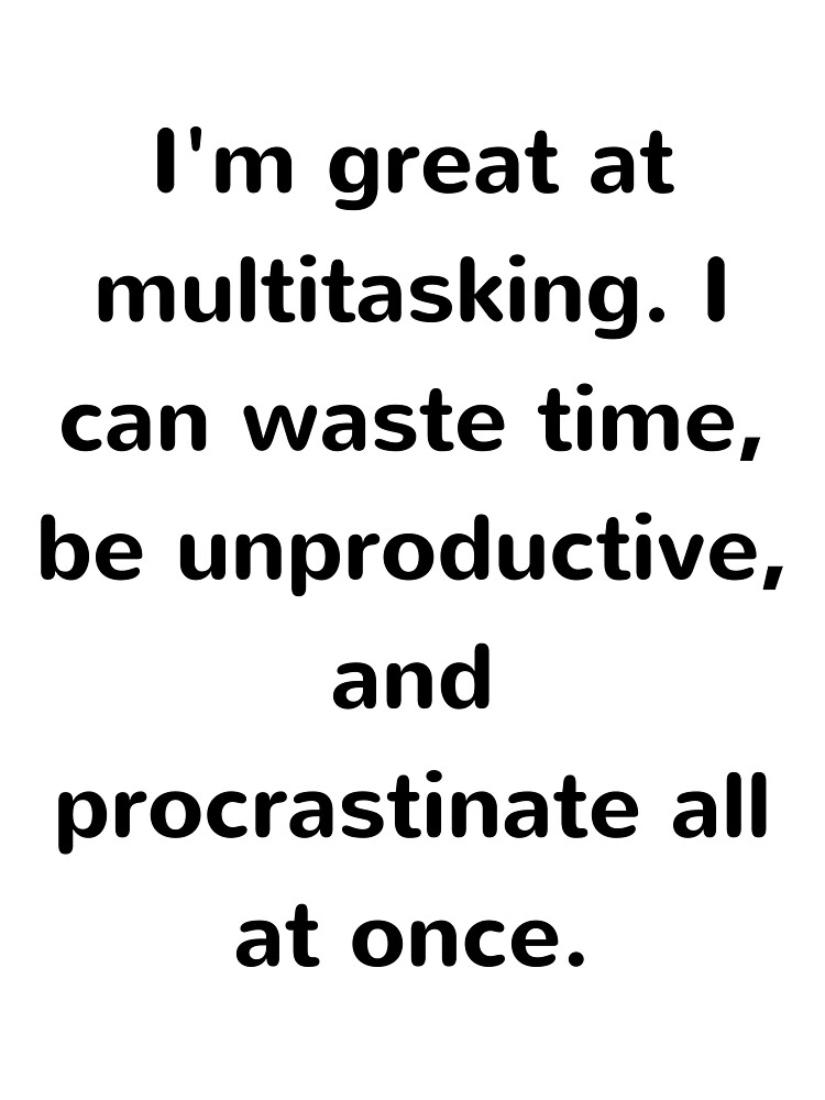 "Multitasking Funny Joke" T-shirt for Sale by Momente | Redbubble ...