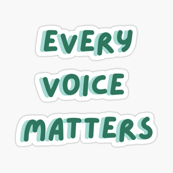 "Every Voice Matters " Sticker by thespeechfiles | Redbubble