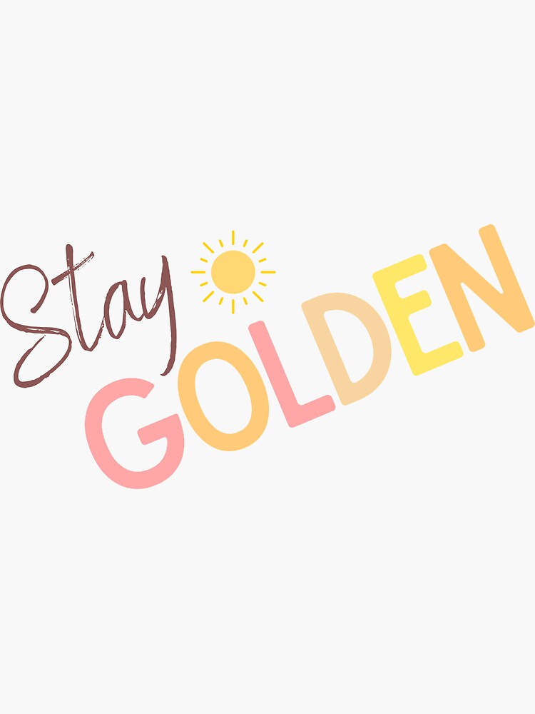 "Stay Golden Sunny Design - Inspiring Quotes" Sticker by ...