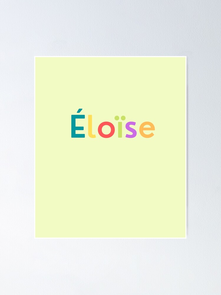 "éloïse name birthday" Poster for Sale by boba2002 | Redbubble