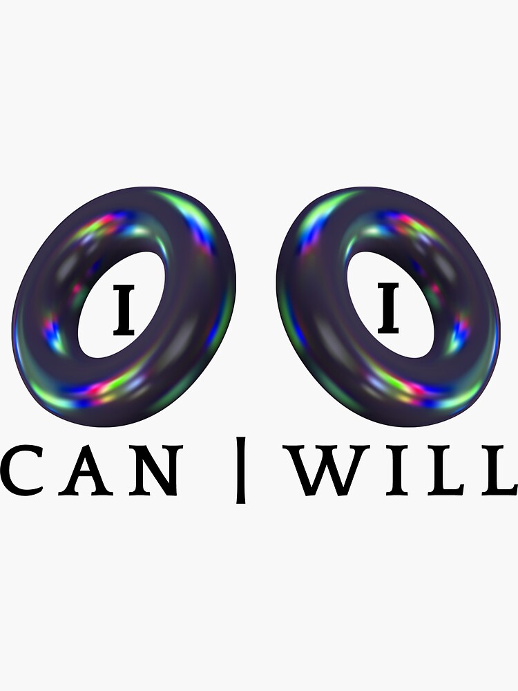 "I CAN & I WILL " Sticker by Nickky66 | Redbubble