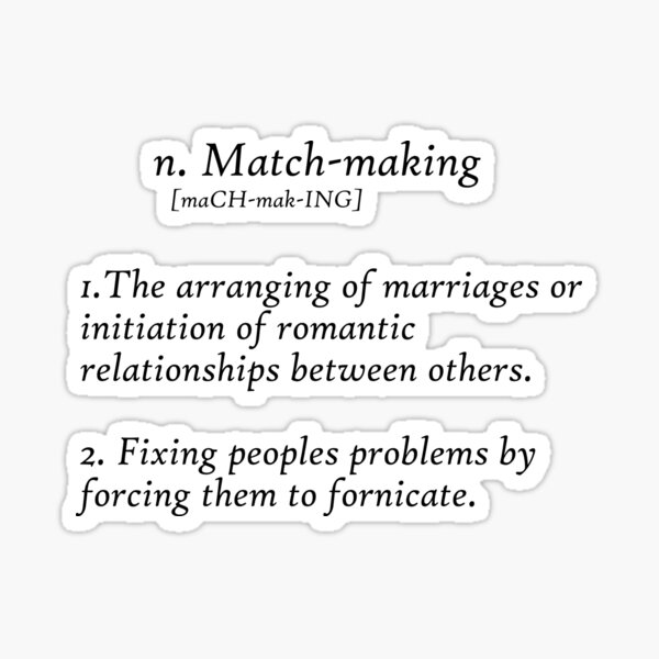 "Matchmaking Definition" Sticker by KnapshireAttire | Redbubble