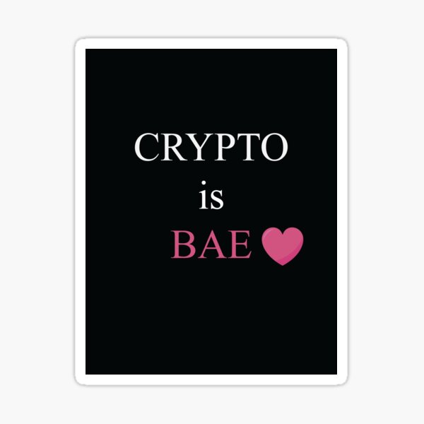 "Crypto is BAE " Sticker by CadDesignerr | Redbubble