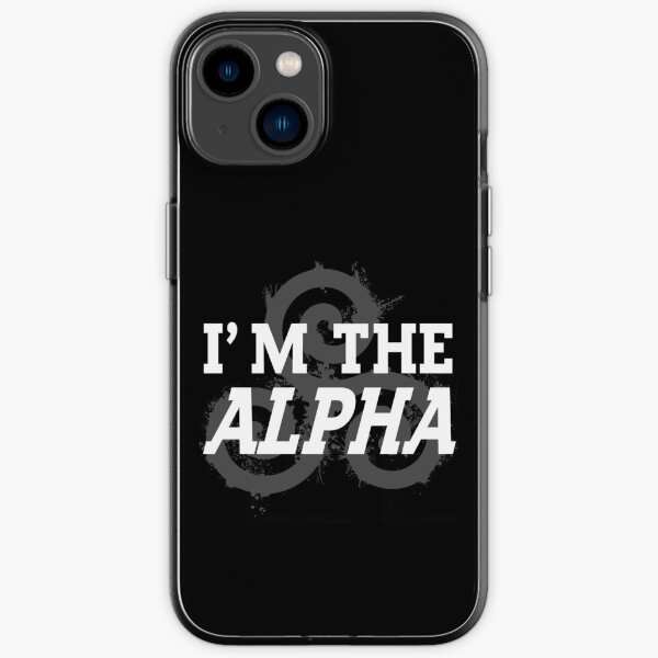 "Im the alpha" iPhone Case for Sale by Sasya | Redbubble