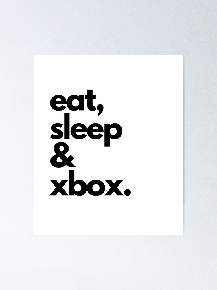 Póster «eat sleep and Xbox - fuente simple en blanco y negro - eslogan ...