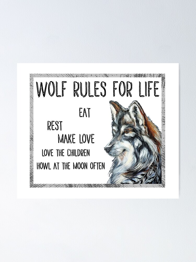 "Wolf rules for life, maned wolf, grey wolf" Poster by Pixua | Redbubble