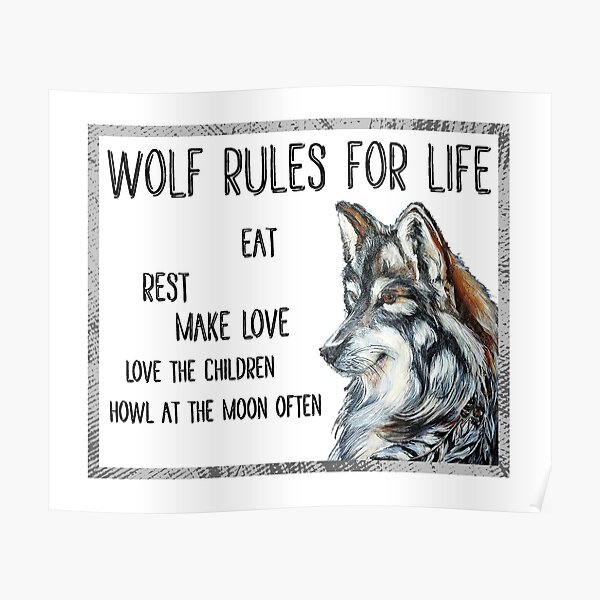 "Wolf rules for life, maned wolf, grey wolf" Poster by Pixua | Redbubble