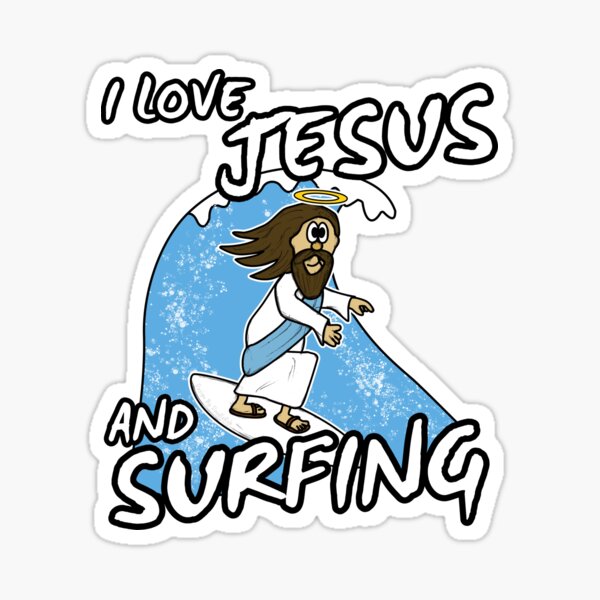 "Christian Surfer, I Love Jesus and Surfing" Sticker by doodlerob ...