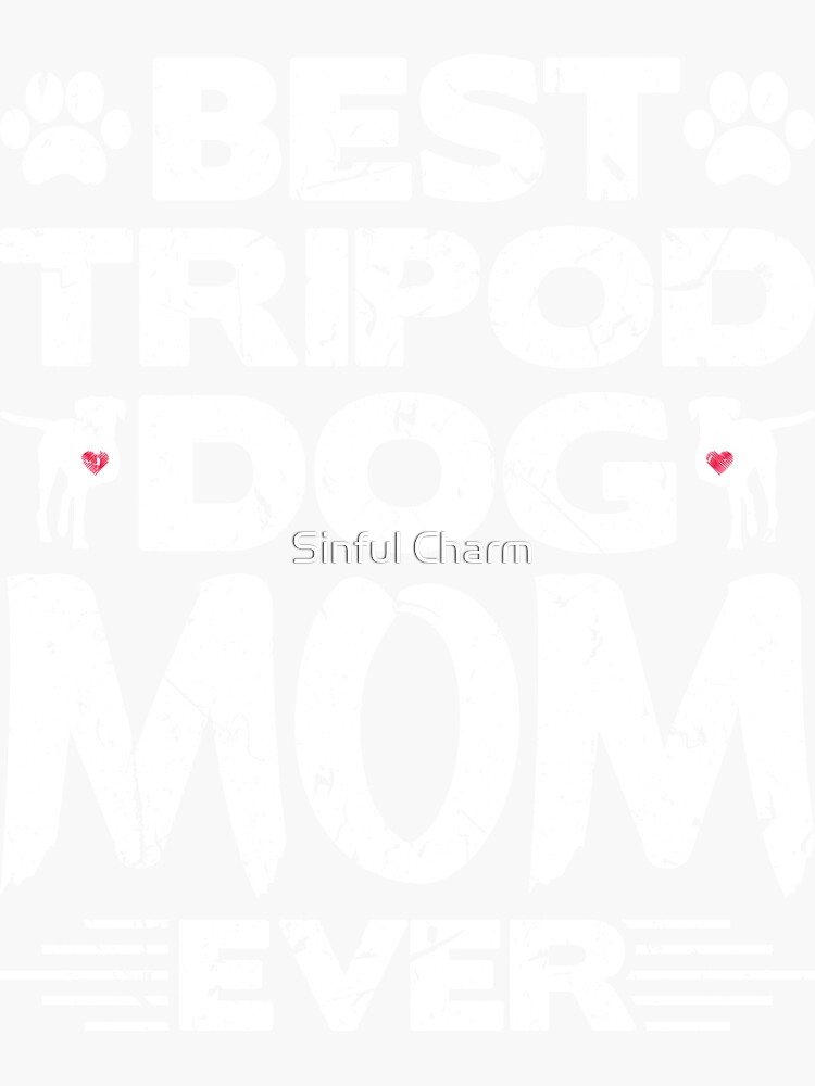 "Best Tripod Dog Mom Ever Amputee Three Legged Dog Adoption" Sticker ...