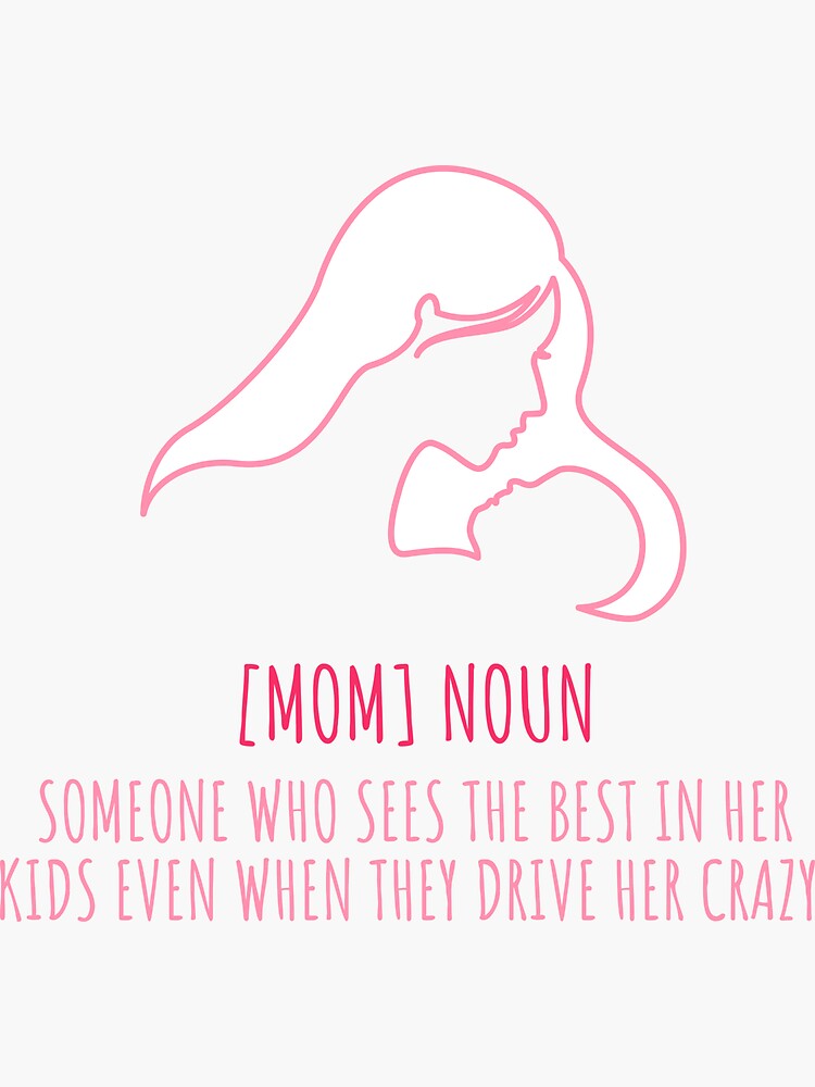 Mom A Beautiful Noun Sticker By LifeIsGood9 Redbubble mom-a-beautiful-noun-sticker-by-lifeisgood9-redbubble