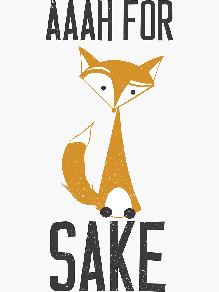 "Aaaaah, for fox sake!" Sticker for Sale by byzmo | Redbubble