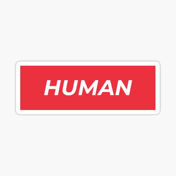 "Human" Sticker by RollerWink | Redbubble