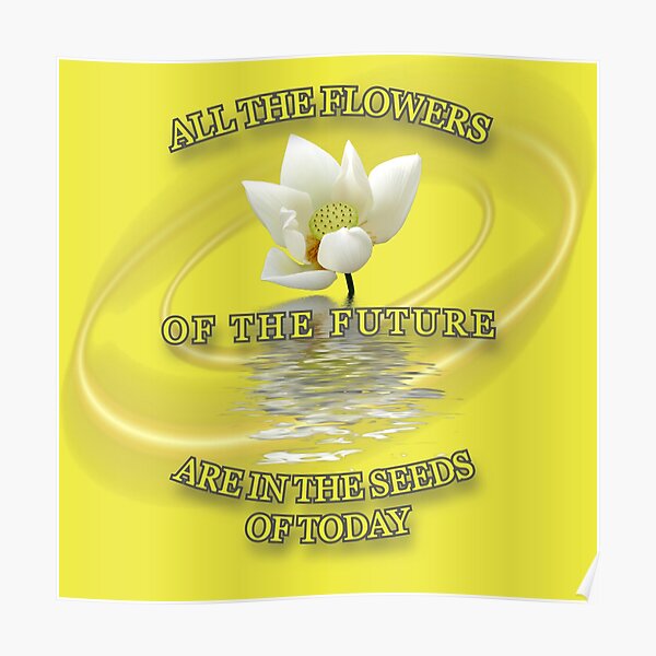 "Flowers Of The Future - Chinese Proverb - Version 05 - Color 03 ...