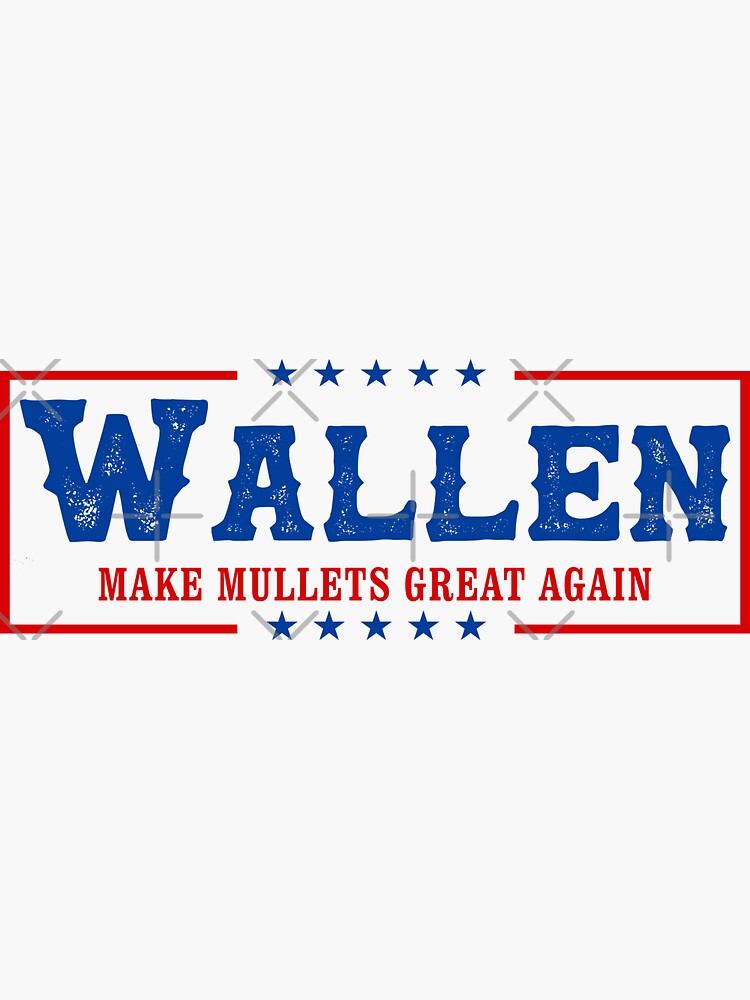 "Wallen Name Inspired Shirt Make Mullets Great Again" Sticker by ...