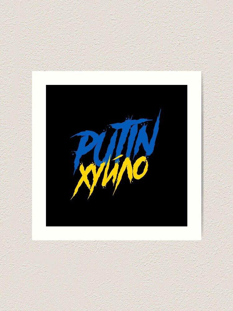 "Putin Huylo. Путин Хуйло. Stop War in Ukraine. Support Ukraine. War in ...
