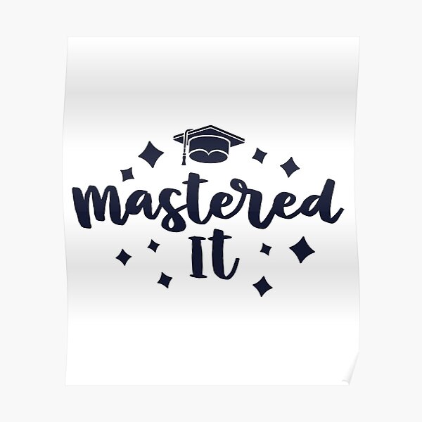 "Mastered It Masters Degree Graduation Ceremony Party Women" Poster for ...