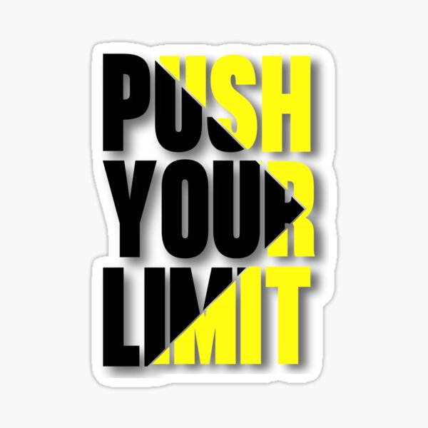 Push Your Limit Text Quote Sticker For Sale By Anilbadola Redbubble