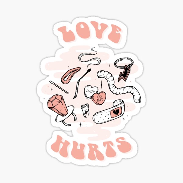 "Love Hurts" Sticker for Sale by haleyluden | Redbubble