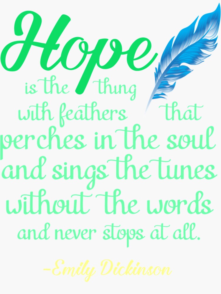 "Hope is a Thing with Feathers Poem by Emily Dickinson" Sticker by ...