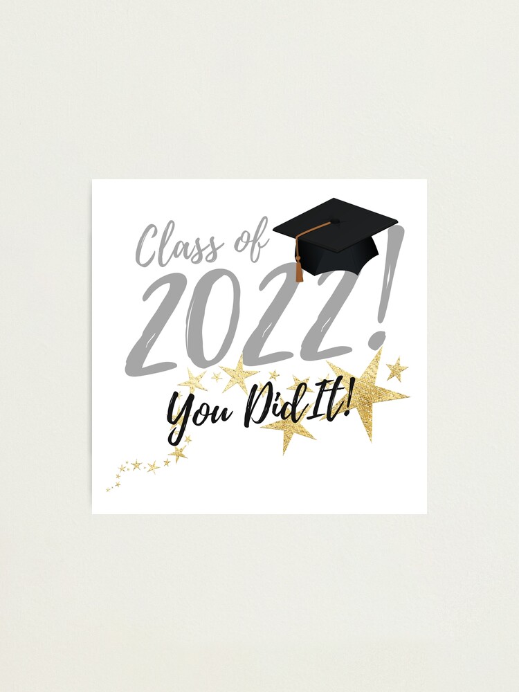 "Graduation 2022 high school grad 2022" Photographic Print by BePosh ...