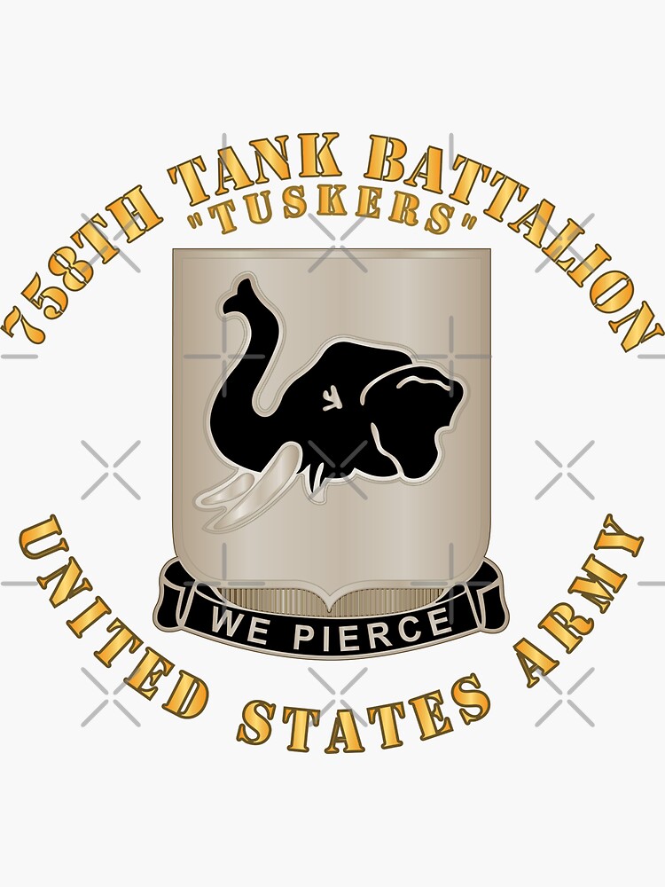 "Army - 758th Tank Battalion - Tuskers - US Army" Sticker for Sale by ...