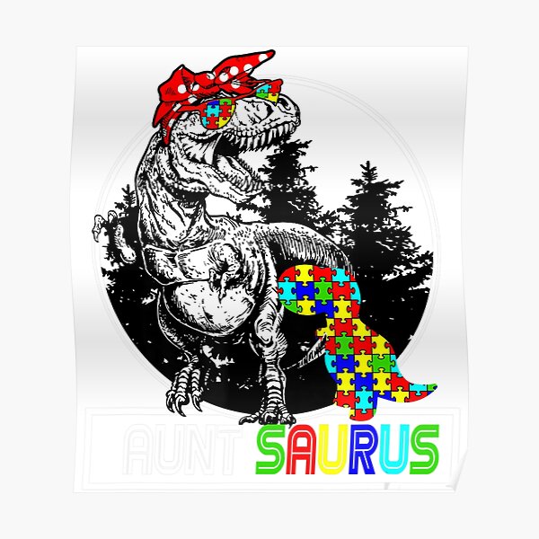 Póster «Auntsaurus T Rex Dinosaurio Tía Saurus Conciencia del autismo ...
