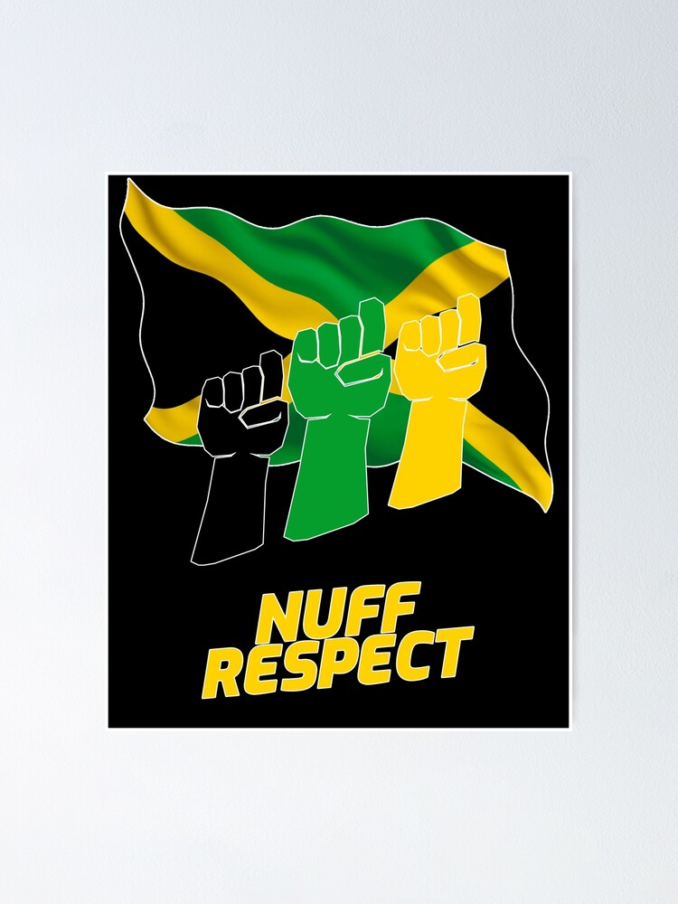 "Nuff Respect Jamaican Jamaica Flag" Poster for Sale by martjfaulkner ...