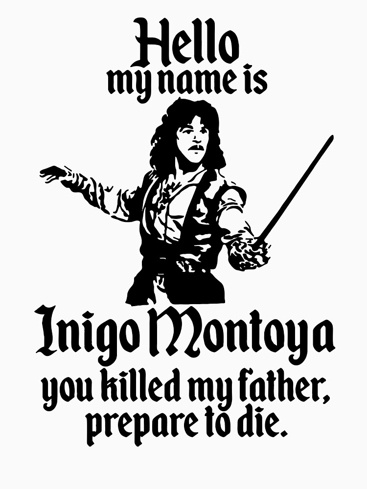 "my name is inigo nontoya" T-shirt for Sale by RahulMante | Redbubble ...