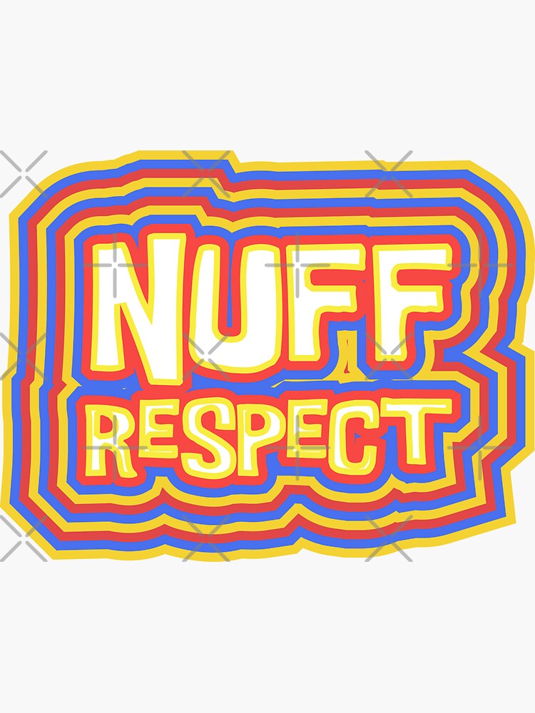 "Nuff Respect Trend design" Sticker by Raju-Creative | Redbubble