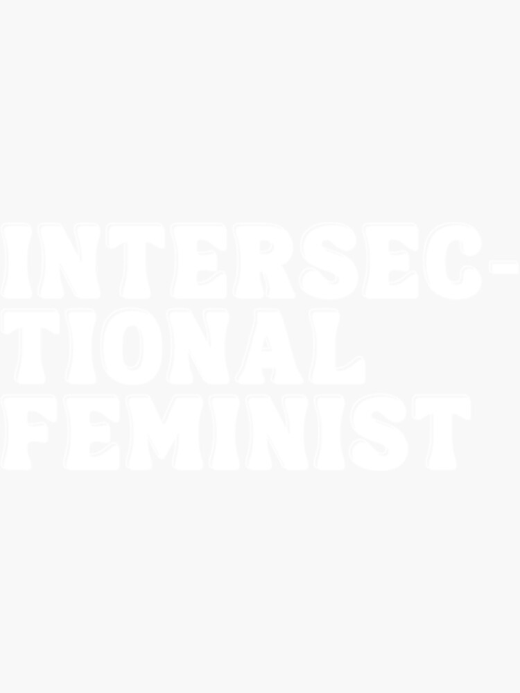 "Intersectional Feminist Advocate Activist Intersectionality " Sticker ...