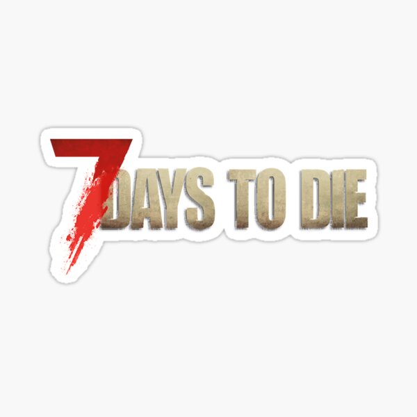 "For Mens Womens 7 Days To Die Awesome For Movie Fans" Sticker for Sale ...