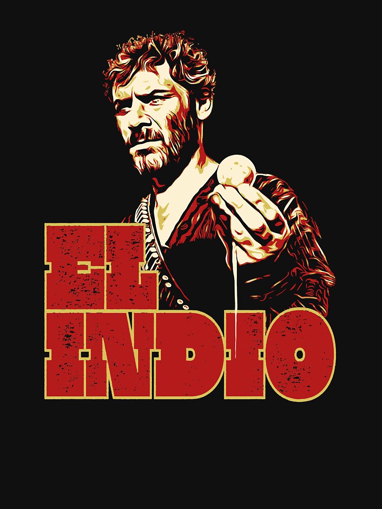"For a Few Dollars More El Indio" T-shirt for Sale by jimipha71 ...