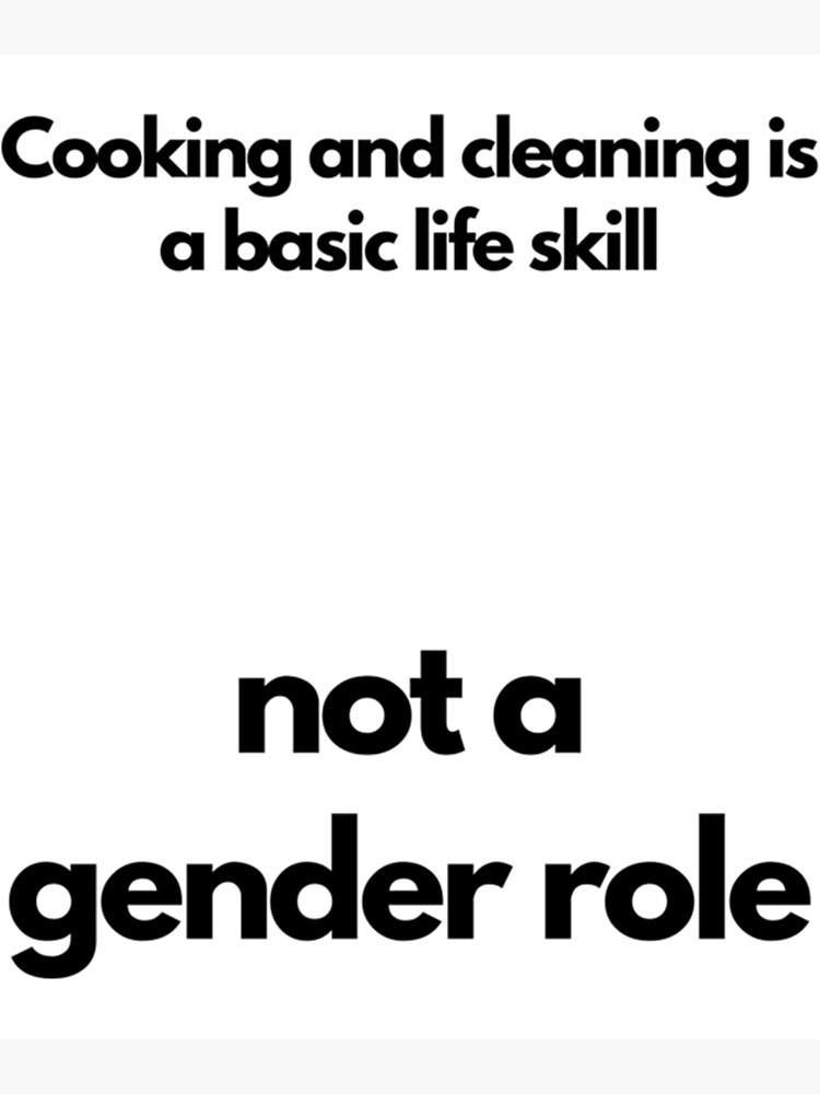 "Cooking and cleaning is a basic life skill, not a gender role - get it ...