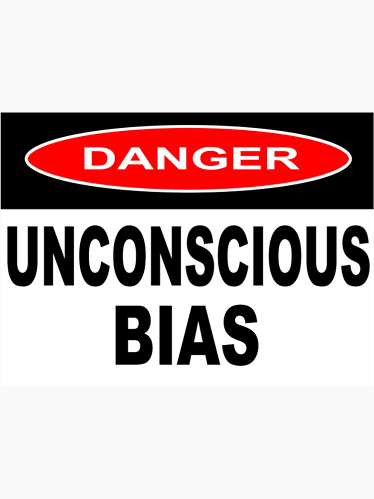 "DANGER - UNCONSCIOUS BIAS " Sticker by DottyChicago | Redbubble