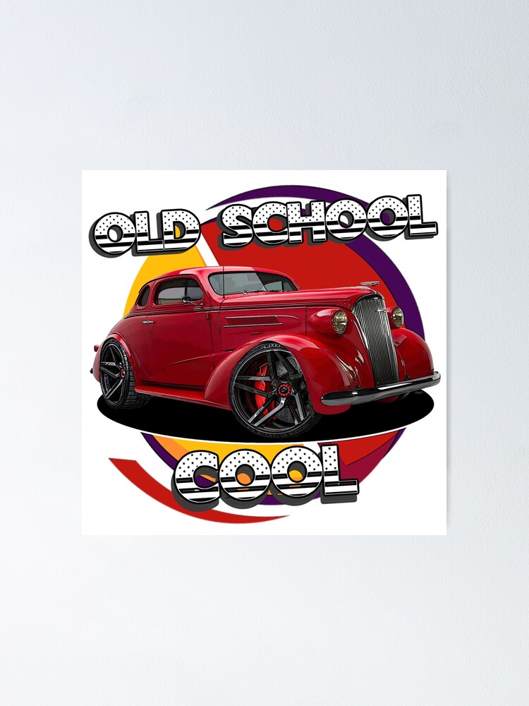 "Old School Cool - 1937 Chevy" Poster for Sale by WilcoxPhotoArt ...