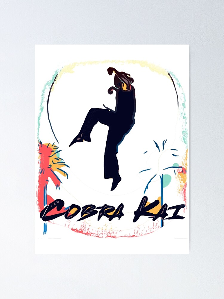 "Cobra Kai Karate Kick " Poster for Sale by yenhobac37 | Redbubble